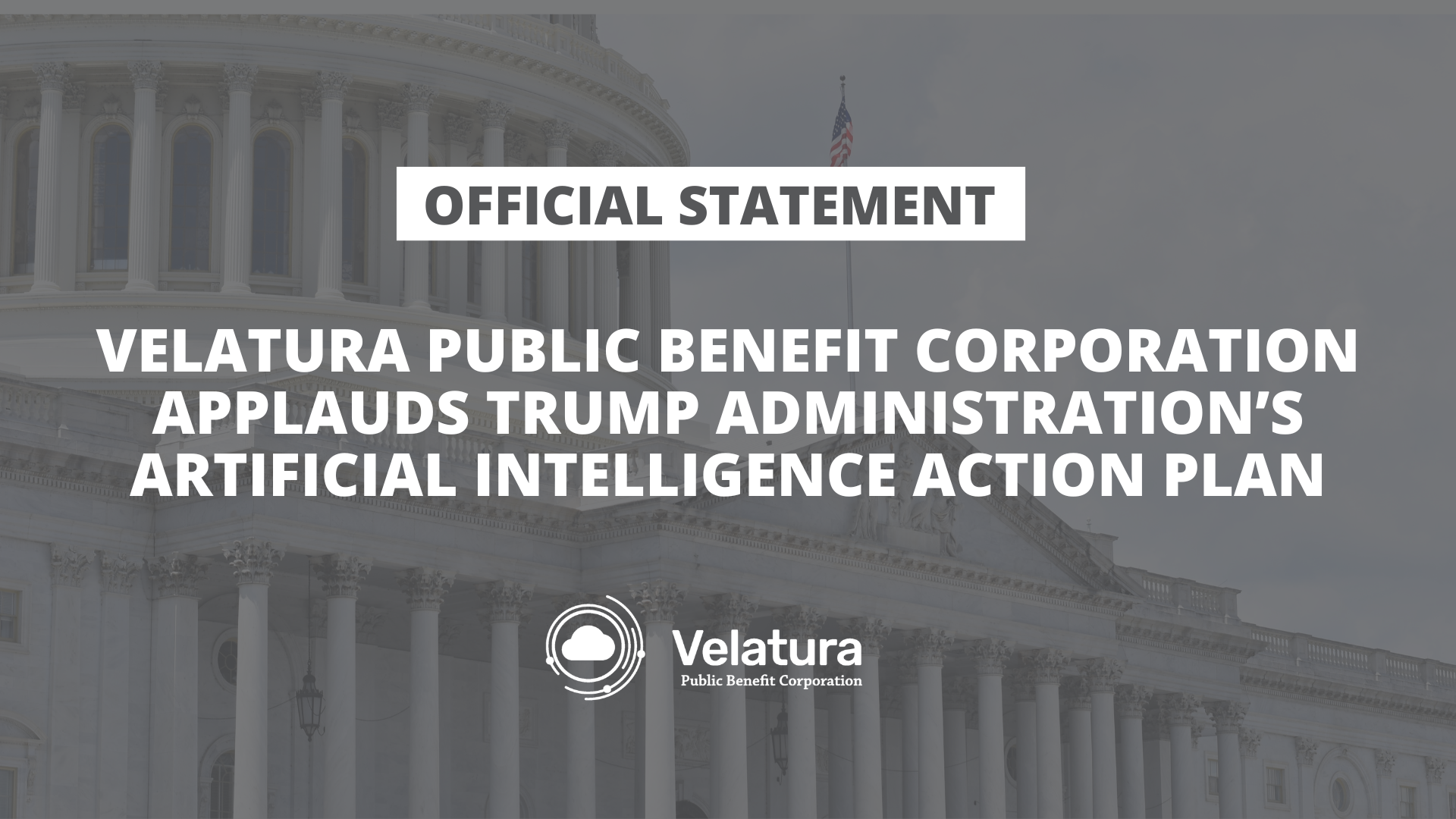 Velatura Public Benefit Corporation Applauds Trump Administration's AI ...